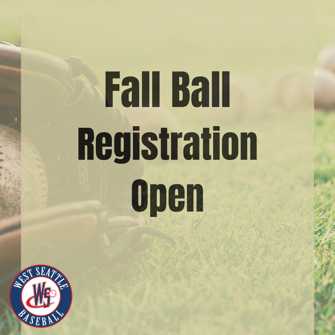 Fall Ball 2025 Registration is OPEN! – West Seattle Baseball